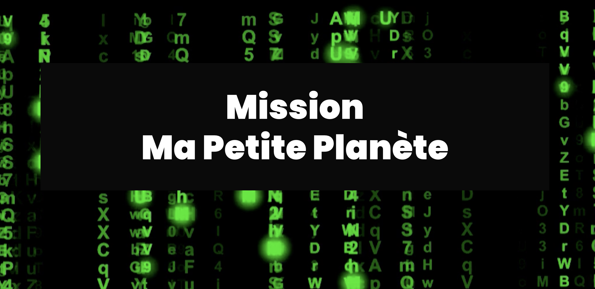 Mission Ma Petite Planète - Ma Petite Planète